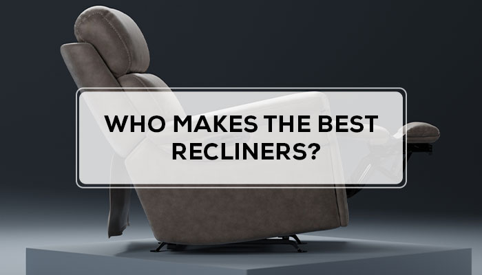 Who Makes the Best Recliners? | Bob Mills Furniture